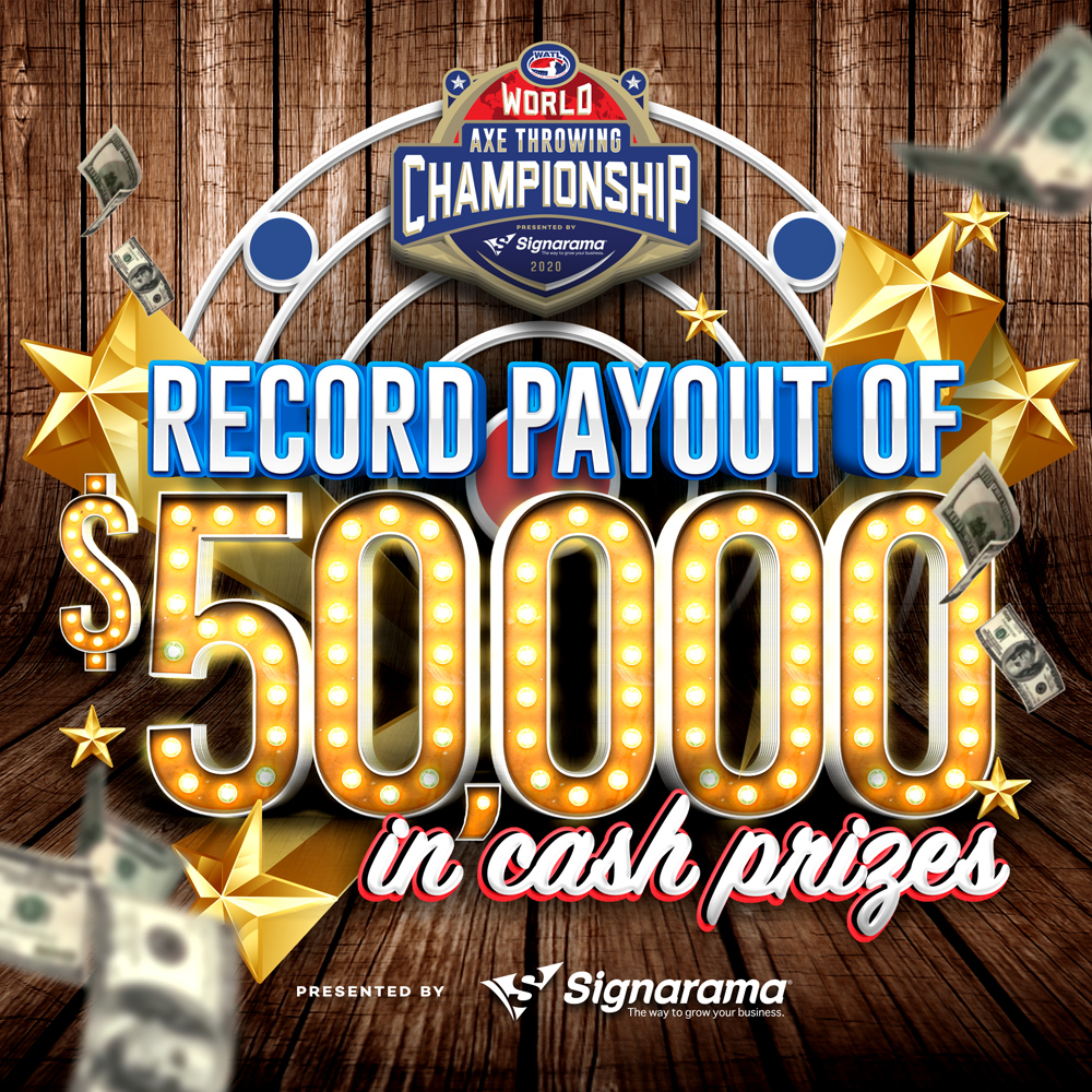 $50,000 - The Largest Prize Pool in Axe Throwing History! - World Axe ...